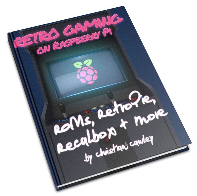 Build a Raspberry Pi Retro Gaming Console With This FREE Ebook!
