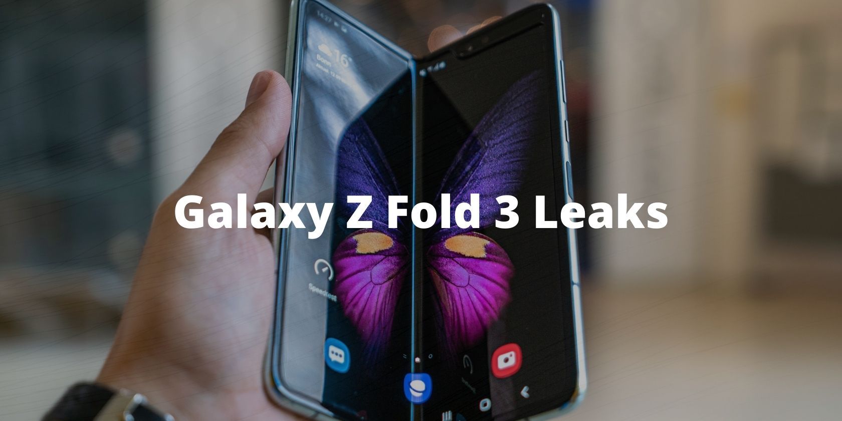 Samsung Galaxy Z Fold 3 Leaks in All Its Glory Ahead of Official ...